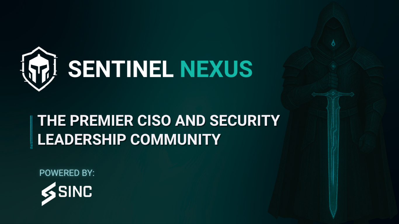 Sentinel Nexus - Premier CISO Community & Cybersecurity Leadership Network